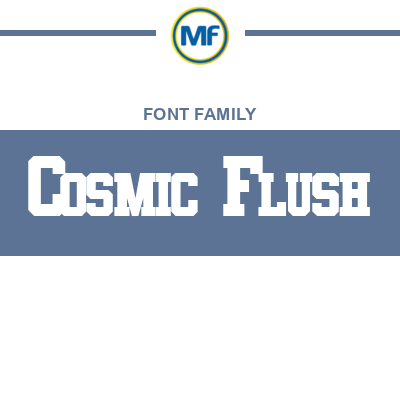 Cosmic Flush Font Family: Download Free | MaisFontes