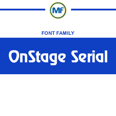 OnStage Serial Font Family: Free Download | MaisFontes