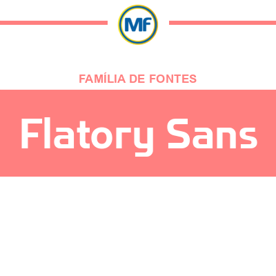 Flatory Sans Família de Fontes: Baixe Grátis | MaisFontes
