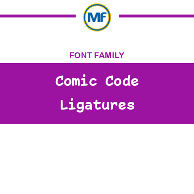 Comic Code Ligatures Font Family: Free Download | MaisFontes