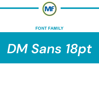 DM Sans 18pt Font Family: Free Download | MaisFontes