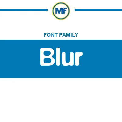 Blur Font Family: Free Download | MaisFontes