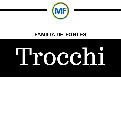 Trocchi Família de Fontes: Baixe Grátis | MaisFontes