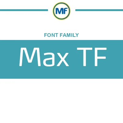 Max TF Font Family: Download Free | MaisFontes