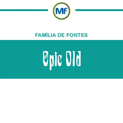 Epic Old Família de Fontes: Baixe Grátis | MaisFontes