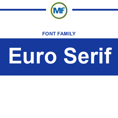 Euro Serif Font Family: Download Free | MaisFontes