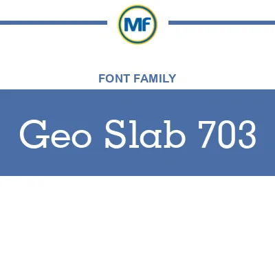 Geo Slab 703 Font Family: Free Download | MaisFontes