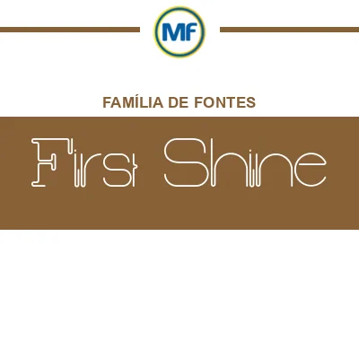 First Shine Família de Fontes: Baixe Grátis | MaisFontes
