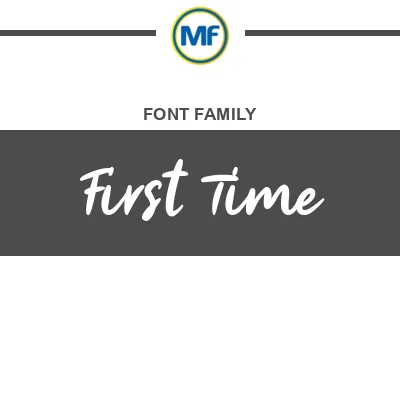 First Time Font Family: Download Free | MaisFontes