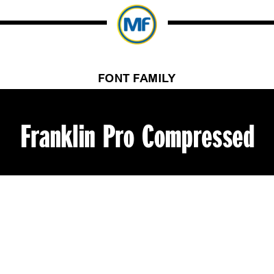 Franklin Pro Compressed Font Family: Download Free | MaisFontes