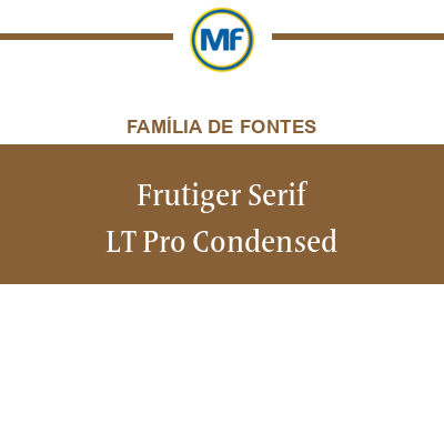 Frutiger Serif LT Pro Condensed Família de Fontes: Baixe Grátis ...