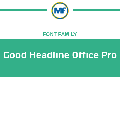Good Headline Office Pro Wide Font Family: Download Free | MaisFontes
