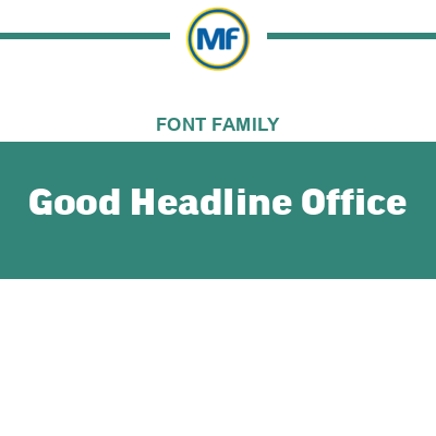 Good Headline Office Font Family: Download Free | MaisFontes
