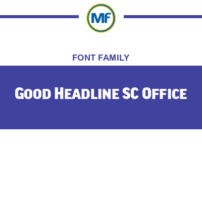 Good Headline SC Office Font Family: Download Free | MaisFontes
