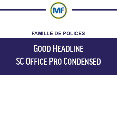 Good Headline SC Office Pro Condensed Famille de Polices ...