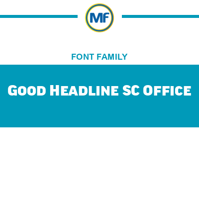 Good Headline SC Office Wide Font Family: Free Download | MaisFontes