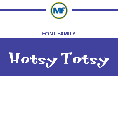 Hotsy Totsy Font Family: Free Download | MaisFontes