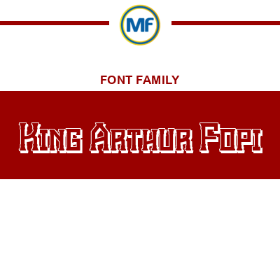 King Arthur Fopi Font Family: Free Download | MaisFontes