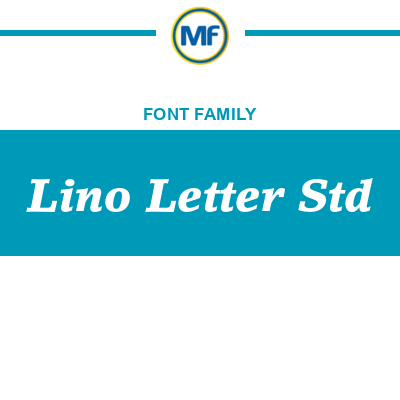 Lino Letter Std Font Family: Free Download | MaisFontes