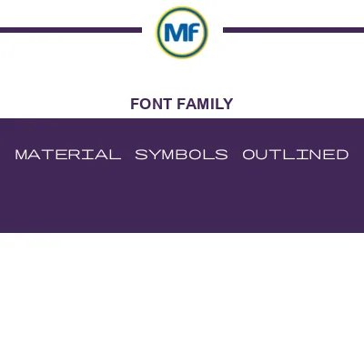 Material Symbols Outlined Font Family: Free Download (Google Fonts ...