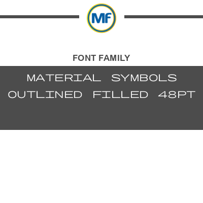 Material Symbols Outlined Filled 48pt Font Family: Download Free ...