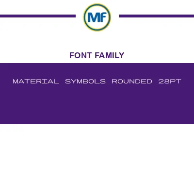 Material Symbols Rounded 28pt Font Family: Download Free (Google Fonts ...