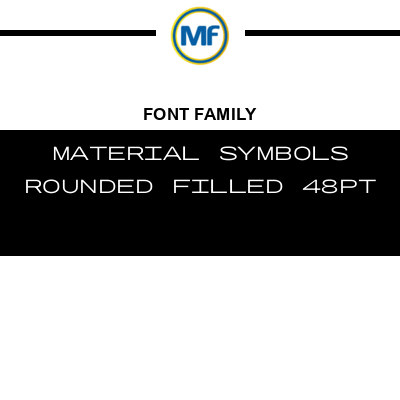 Material Symbols Rounded Filled 48pt Font Family: Download Free (Google ...