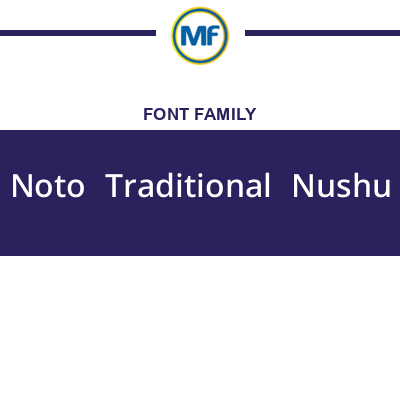 Noto Traditional Nushu Font Family: Download Free (Google Fonts ...