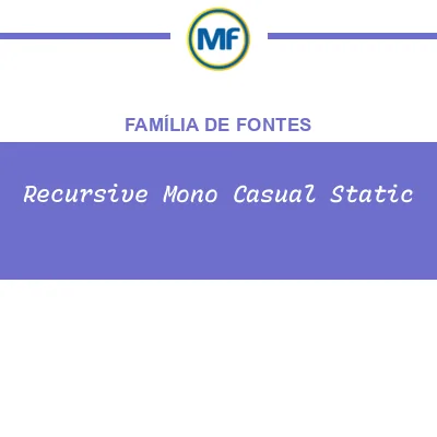 Recursive Mono Casual Static Família de Fontes: Baixe Grátis | MaisFontes