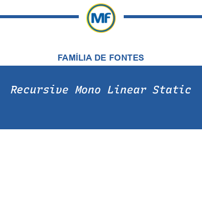 Recursive Mono Linear Static Família de Fontes: Baixe Grátis | MaisFontes