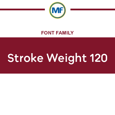 Stroke Weight 120 Font Family: Download Free | MaisFontes