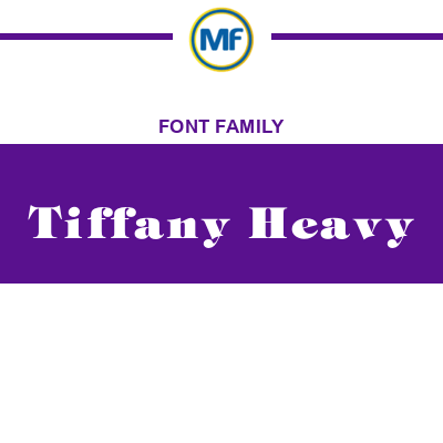 Tiffany Heavy Font Family: Download Free | MaisFontes