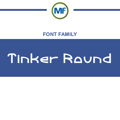 Tinker Round Font Family: Download Free | MaisFontes