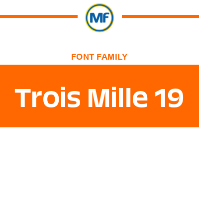 Trois Mille 19 Font Family: Download Free | MaisFontes