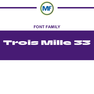 Trois Mille 33 Font Family: Download Free | MaisFontes