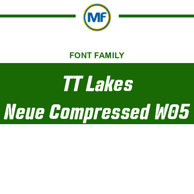 TT Lakes Neue Compressed W05 Font Family: Free Download | MaisFontes