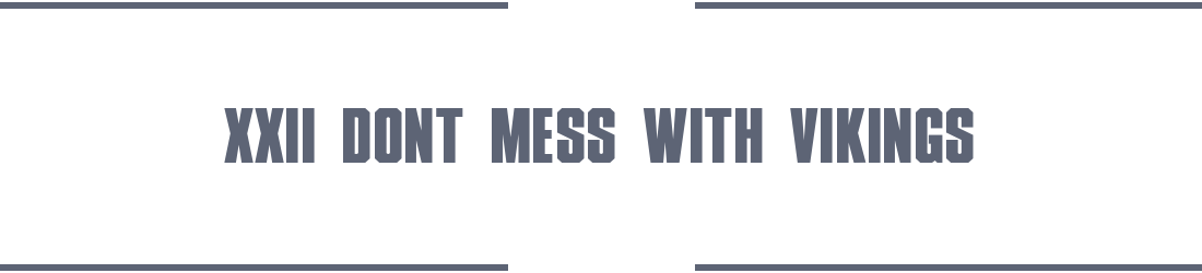 XXII Dont Mess with Vikings Softcore: Free Font Download | MaisFontes