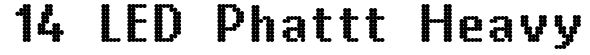 14 LED Phattt Heavy: Free Font Download | MaisFontes
