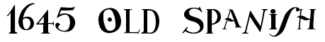 1645 Old Spanish: Free Font Download | MaisFontes