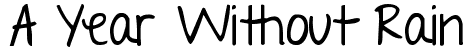 A Year Without Rain: Free Font Download | MaisFontes