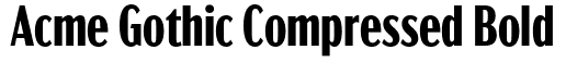 Acme Gothic Compressed Bold Font: Free Download | MaisFontes