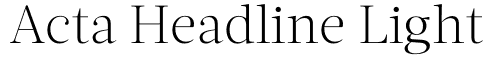 Acta Headline Font Family: Free Download | MaisFontes
