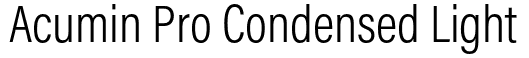 Acumin Pro Condensed Light: Free Font Download | MaisFontes
