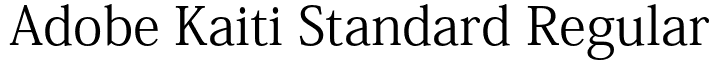 Adobe Kaiti Standard Regular Font: Free Download | MaisFontes