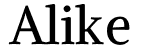Alike: Free Font Download | MaisFontes