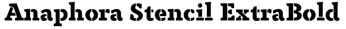 Anaphora Stencil ExtraBold Font: Free Download | MaisFontes