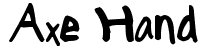 Axe Hand Font: Free Download | MaisFontes
