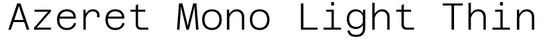 Azeret Mono Light Thin: Free Font Download | MaisFontes