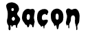 Bacon: Free Font Download | MaisFontes