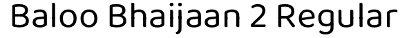 Baloo Bhaijaan 2 Regular: Free Font Download | MaisFontes